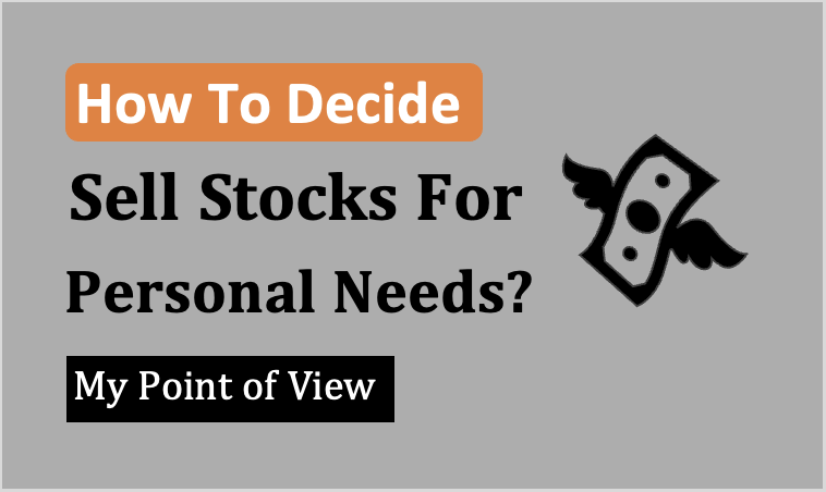How to Decide When to Sell Stocks for Personal Needs? - GETMONEYRICH