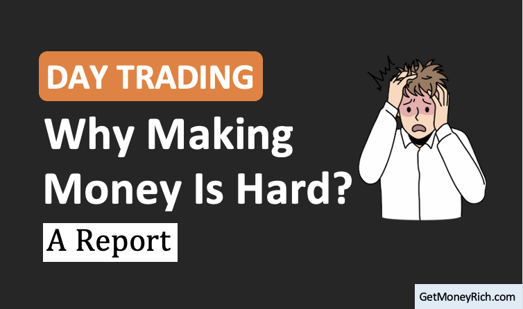 Why Making Money From Day Trading is Hard For Retail Investors