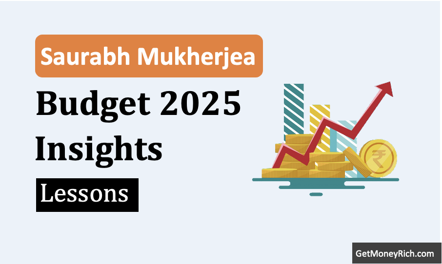 2025 Budget Insights: Investment Lessons from Saurabh Mukherjea ...