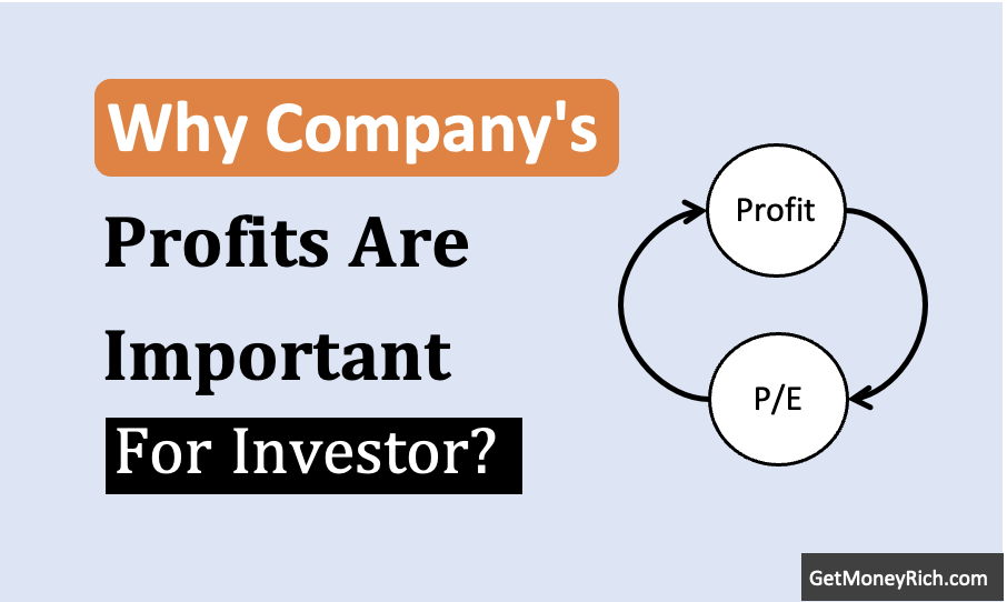Why Company Profits Are Important for Investors? - GETMONEYRICH