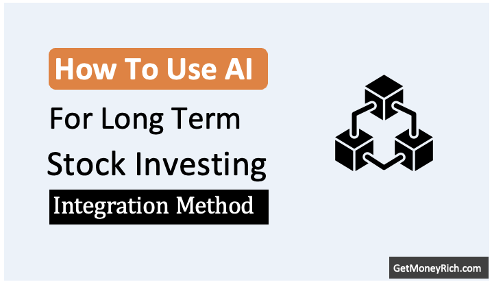 Best Ways to Use AI For Long Term Stock Investing